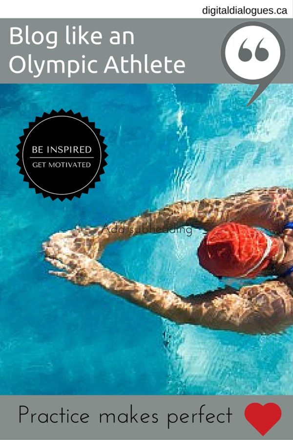 Blogging like an Olympic athlete | Dawn Comber | Toronto, ON